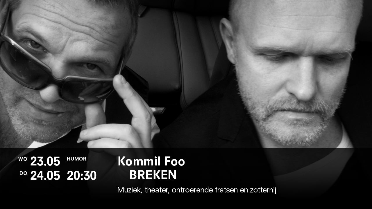 Kommil Foo | Westrand Cultuurcentrum Dilbeek